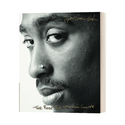 英文原版 The Rose That Grew from Concrete 盛开在钢筋水泥中的玫瑰 Tupac Shakur 自传回忆录 说唱 歌词集 进口英语书籍