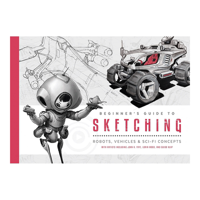 【现货】Beginner’s Guide to Sketching 素描的初学者指南:科幻概念书籍进口原版