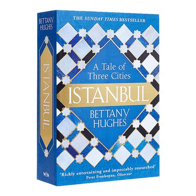 城市传记 Istanbul A Tale of Three Cities 伊斯坦布尔 Bettany Hughes