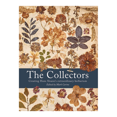 【现货】The Collectors 汉斯·斯隆的植物标本馆Creating Hans Sloane's Extraordinary Herbarium大英博物馆英文原版书籍进口