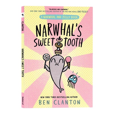 独角鲸和水母9 英文原版漫画 A Narwhal and Jelly book Narwhals Sweet Tooth 爱吃甜食的独角鲸 儿童幽默搞笑桥梁漫画 寓言故事