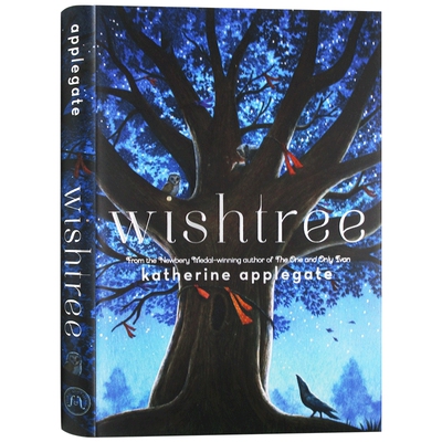 Katherine Applegate Wishtree 英文原版绘本 许愿树 纽伯瑞奖作家 精装 美国亚马逊2017年度好书 英文版进口原版英语课外阅读书籍