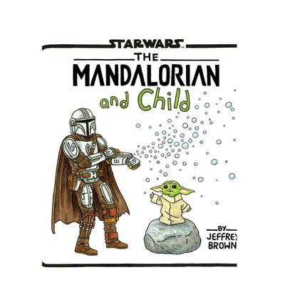 【预售】曼达洛人及之子星战英文漫画进口原版书精装14岁以上The Mandalorian and Child Jeffrey BrownChronicle Books