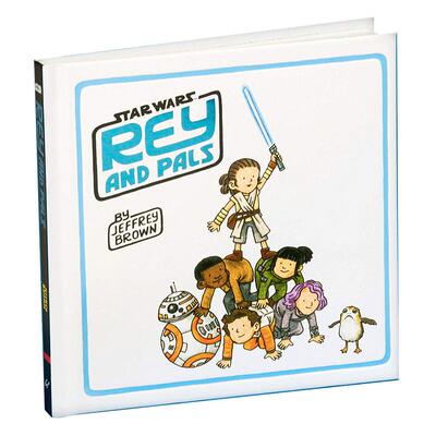 【现货】雷伊和朋友:星球大战英文儿童漫画进口原版书精装Rey and Pals:Star Wars Jeffrey Brown著Chronicle Books出版