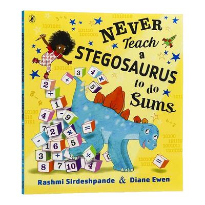 永远不要教剑龙做算术  英文原版 Never Teach a Stegosaurus to Do Sums  幼儿英语早教启蒙绘本 亲子互动 进口英语书籍  3-6岁