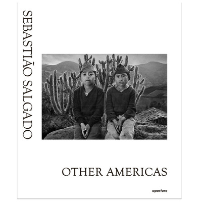 【预售】SEBASTIAO SALGADO塞巴斯蒂昂·萨尔加多-其他美洲国家 摄影