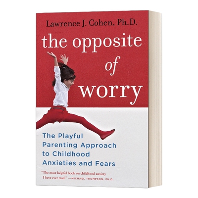 英文原版 The Opposite of Worry 担忧的反面 轻推 帮孩子战胜童年焦虑 英文版 进口英语原版书籍