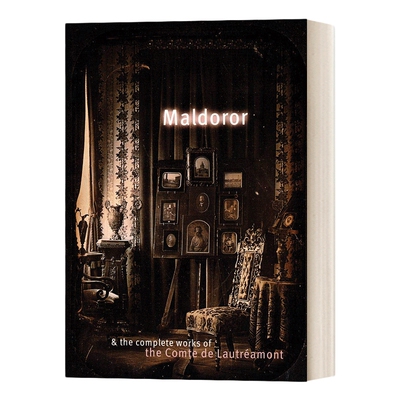 英文原版 Maldoror and the Complete Works of the Comte de Lautreamont 黎明之恶/马尔多罗 洛特雷阿蒙完整作品集 英文版