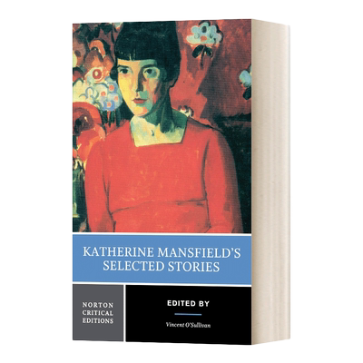 英文原版 Katherine Mansfield's Selected Stories 凯瑟琳 曼斯菲尔德短篇小说精选 诺顿文学解读系列 英文版 进口英语原版书籍