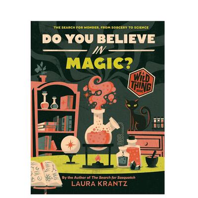 【现货】你相信魔法吗？英文儿童绘本知识百科Krantz Laura进口原版书精装3岁-6岁【Wild Thing】Do You Believe In Magic? Abra
