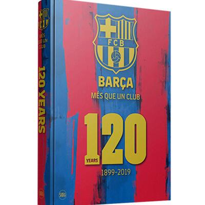 现货 巴塞罗那足球俱乐部 120周年官方纪念册 英文原版 巴萨 精装 FC Barcelona 不只是一家俱乐部 从1899到2019