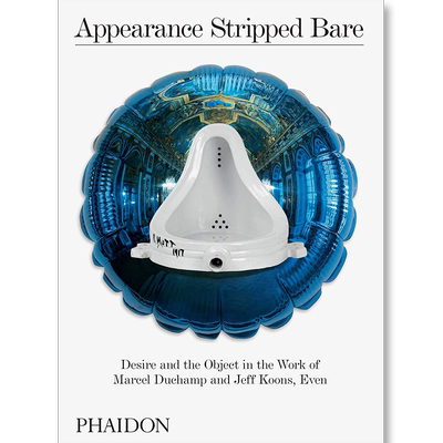 原版图书 Appearance Stripped Bare 暴露无遗 马塞尔·杜尚 杰夫·昆斯 两位艺术家的碰撞 绘画艺术