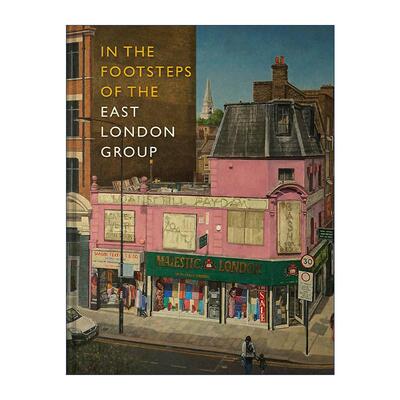 英文原版 In the Footsteps of the East London Group跟着东伦敦画派的足迹 The Nunnery Gallery 艺术画册精装 进口英语原版书籍