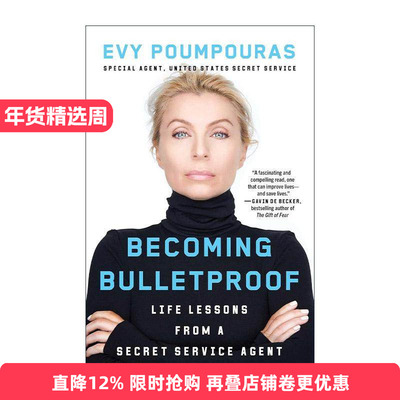 英文原版 Becoming Bulletproof 刀枪不入 提升心理素质面对各种挑战 前特勤局特工Evy Poumpouras 英文版 进口英语原版书籍