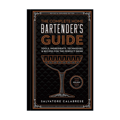 英文原版 The Complete Home Bartender's Guide 家庭调酒师完全指南 精装 打造完美鸡尾酒的工具 原料 技巧与食谱 英文版