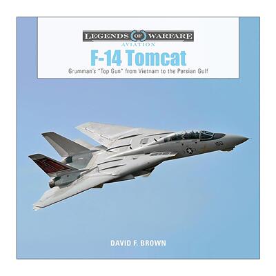 英文原版 F-14 Tomcat 格鲁曼F-14雄猫式战斗机 从越南到波斯湾的顶级枪手 精装 David F. Brown 英文版 进口英语原版书籍