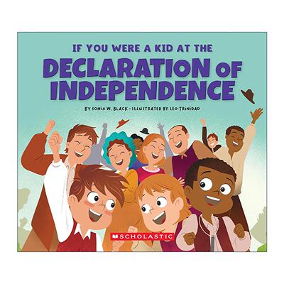 英文原版 If You Were a Kid at the Declaration of Independence 1776 如果你是独立宣言时期的孩子 儿童历史科普绘本 英文版