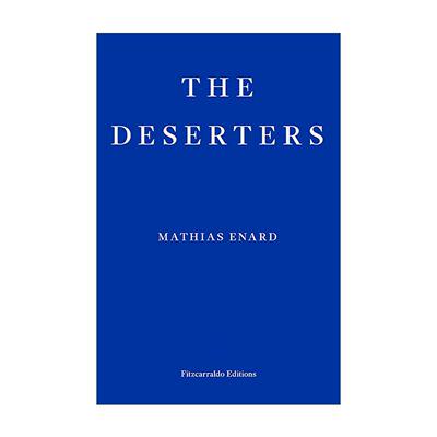 英文原版 The Deserters 逃兵 法国作家Mathias énard 2026布克国际奖长名单 英文版 进口英语原版书籍