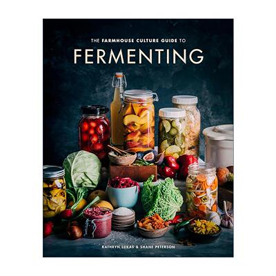 英文原版 The Farmhouse Culture Guide to Fermenting 农家乐文化发酵指南 制作活性发酵食品与饮品的100种食谱 从泡菜到康普茶