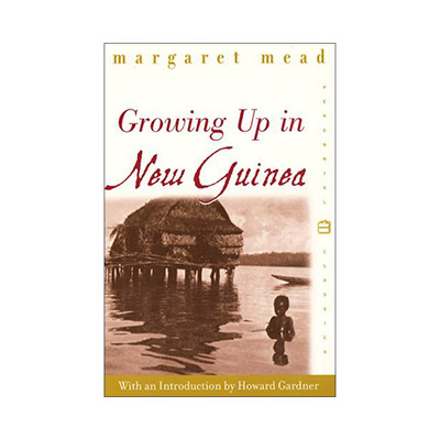 英文原版 Growing Up in New Guinea 新几内亚人的成长 原始社会教育问题的比较研究 玛格丽特·米德 英文版 进口英语原版书籍