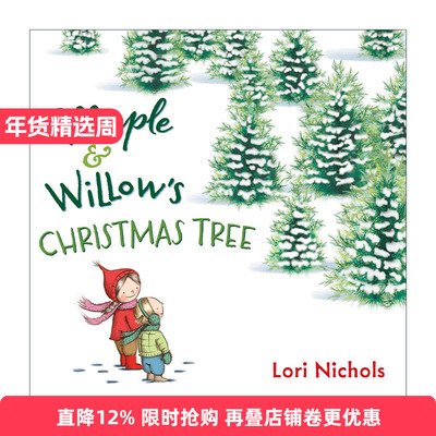 英文原版 Maple and Willow's Christmas Tree 枫树和柳树的圣诞树 甜姐妹系列 儿童成长精装绘本 Lori Nichols 英文版 进口书籍