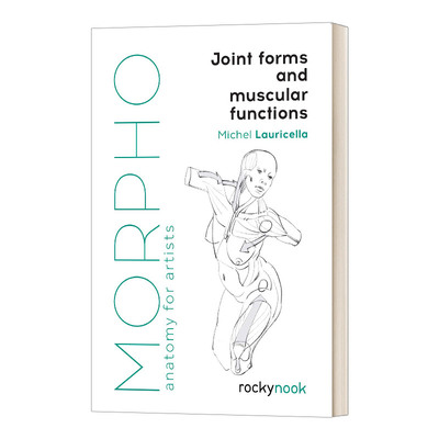 英文原版 Morpho Joint Forms and Muscular Functions 艺术家解剖学 关节形式和肌肉功能 英文版 进口英语原版书籍