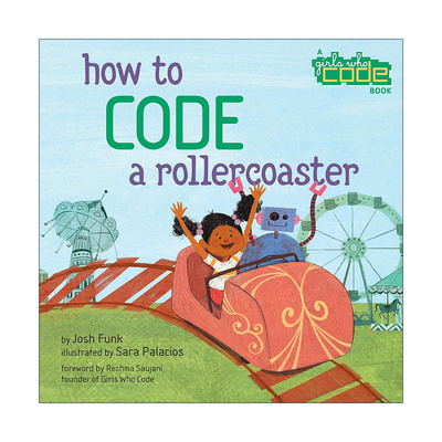 英文原版 How to Code a Rollercoaster 如何用编程坐过山车 儿童STEM科普精装绘本 Sara Palacios . 英文版 进口英语原版书籍