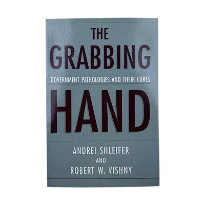 英文原版 The Grabbing Hand Government Pathologies and Their Cures 掠夺之手 英文版 进口英语原版书籍