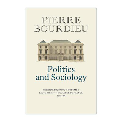 英文原版 Politics and Sociology 普通社会学卷5 精装 皮埃尔·布尔迪厄 英文版 进口英语原版书籍