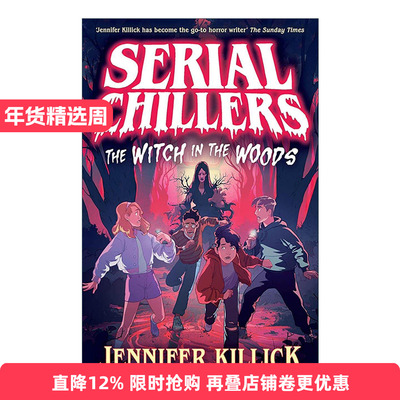 英文原版 Serial Chillers: The Witch in the Woods 连环惊悚故事 林中女巫 Jennifer Killick青少年奇幻冒险故事书 英文版