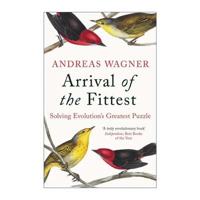 英文原版 Arrival of the Fittest 适者降临 自然如何创新 Andreas Wagner 英文版 进口英语原版书籍