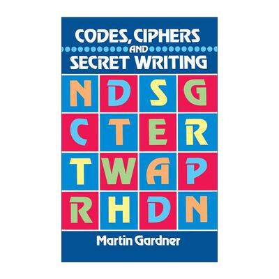 英文原版 Codes Ciphers and Secret Writing 趣味密码术与密写术 马丁·加德纳 英文版 进口英语原版书籍