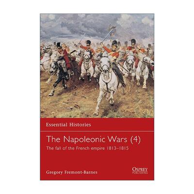 英文原版 The Napoleonic Wars 4 拿破仑战争4 法国的陷落1813–1815年 全彩插画战争历史系列 英文版 进口英语原版书籍