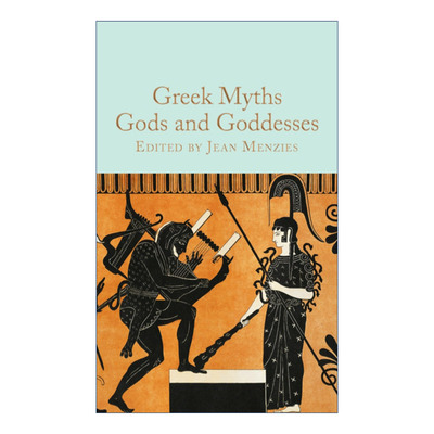 英文原版小说 Greek Myths Gods and Goddesses 希腊神话中的众神和女神 精装麦克米伦收藏馆系列 Macmillan Collector's Library