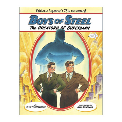 英文原版 Boys of Steel The Creators of Superman 钢铁之子 超人的创造者 漫画历史传记 儿童科普百科 英文版进口英语原版书籍