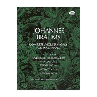 英文原版 Complete Shorter Works for Solo Piano 约翰内斯·勃拉姆斯钢琴独奏较短的作品完整集 乐谱 英文版 进口英语原版书籍