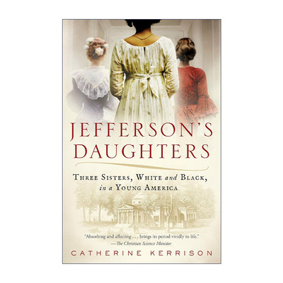 英文原版 Jefferson's Daughters 白与黑 国父的女儿们 传记 Catherine Kerrison 英文版 进口英语原版书籍