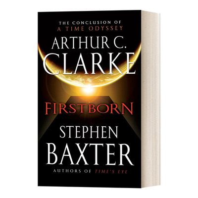 英文原版小说 Firstborn 昔日之光03 初生者 Time Odyssey03 经典科幻小说Stephen Baxter Arthur.C Clarke 英文版 进口英语原版书