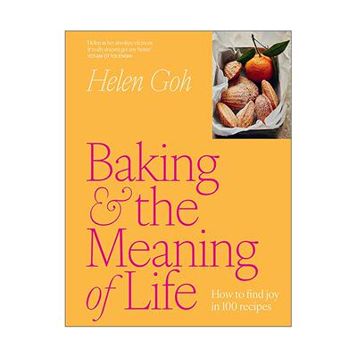 英文原版 Baking and the Meaning of Life 烘焙与生命的意义 在100道食谱中寻找快乐 精装 烘焙师Helen Goh 进口英语原版书籍