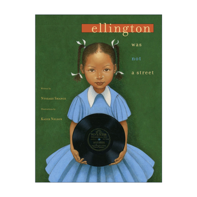 Ellington Was Not a Street “艾灵顿”不是一条街 精装进口原版英文书籍