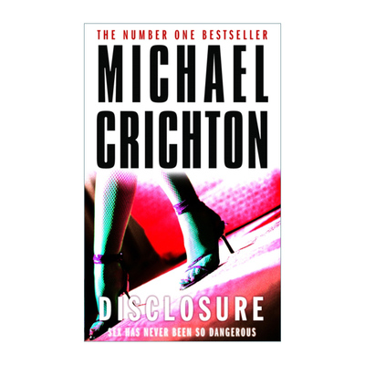 Disclosure 大暴光 迈克尔·克莱顿小说 侏罗纪公园作者进口原版英文书籍