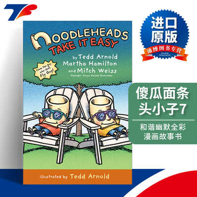 英文原版 Noodleheads Take It Easy 傻瓜面条头小子7 放轻松 全彩漫画 Tedd Arnold 英文版 进口英语原版书籍