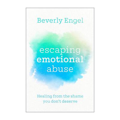 英文原版 Escaping Emotional Abuse 走出情感虐待 远离关系中的羞耻感 重塑自信人生 贝弗莉·恩格尔 Beverly Engel 英文版