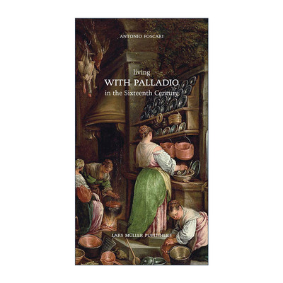 英文原版 Living with Palladio in the Sixteenth Century 与帕拉第奥一起生活在16世纪 精装建筑书 英文版 进口英语原版书籍
