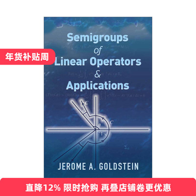 英文原版 Semigroups of Linear Operators and Applications 线性算子的半群及其应用 第二版 数学教授Jerome A. Goldstein英文版