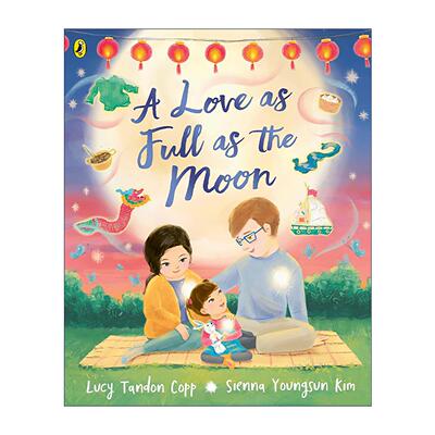 英文原版 A Love as Full as the Moon 如盈月之爱 混血家庭儿童成长治愈绘本 Lucy Tandon Copp 英文版 进口英语原版书籍