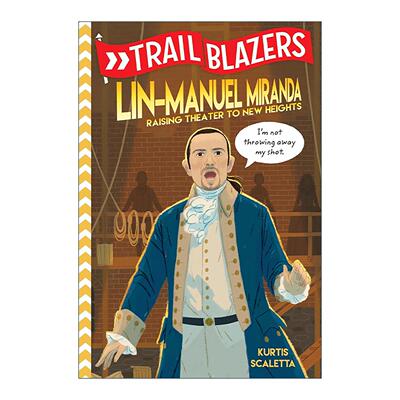 英文原版 Trailblazers Lin-Manuel Miranda 开拓者系列 林-曼努尔·米兰达 把戏剧提升到新的高度 传记 儿童科普百科 Alex Woolf