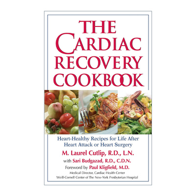 英文原版 The Cardiac Recovery Cookbook 心脏恢复食谱 心脏病发作或心脏手术后的心脏健康食谱 M. Laurel Cutlip 英文版 进口书
