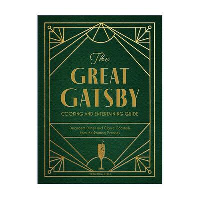 英文原版 The Great Gatsby Cooking and Entertaining Guide 了不起的盖茨比烹饪与招待指南 20世纪20年代奢华菜肴与经典鸡尾酒