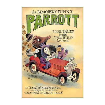 英文原版 The Famously Funny Parrott 著名的搞笑鹦鹉 儿童幽默短篇小说集 6次艾美奖提名编剧Eric Daniel Weiner 英文版